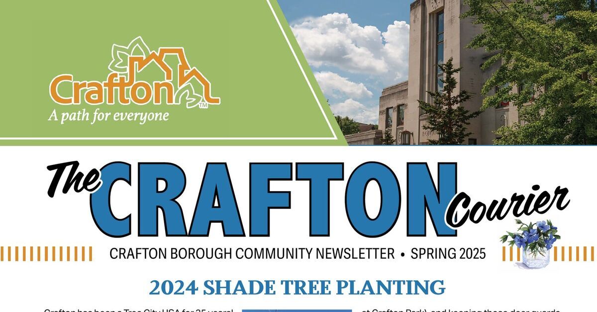 CRAFTON BOROUGH SPRING 2025 NEWSLETTER