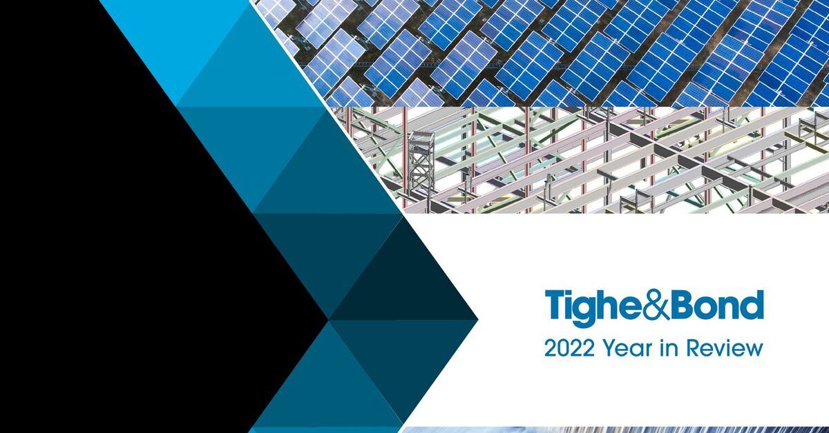 Tighe & Bond: 2022 Year In Review