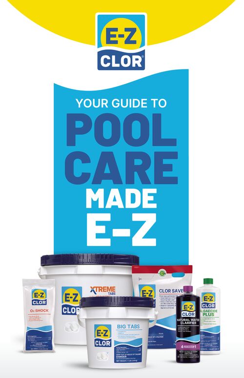 E-Z Clor Pool Care Guide