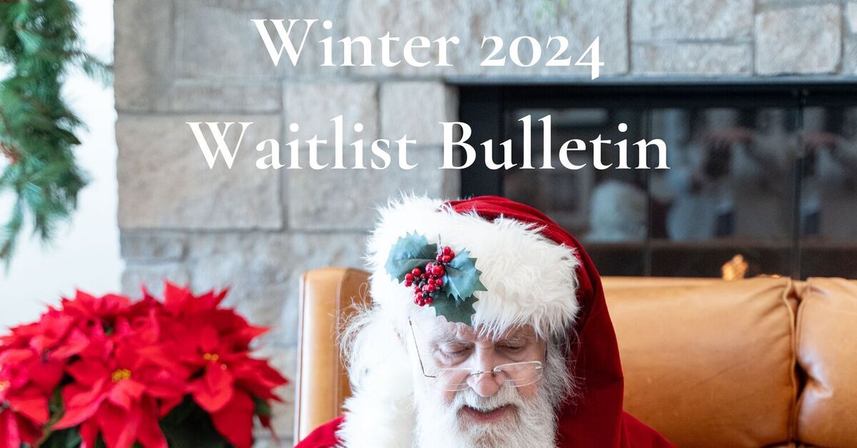 Winter 2024 Waitlist Bulletin