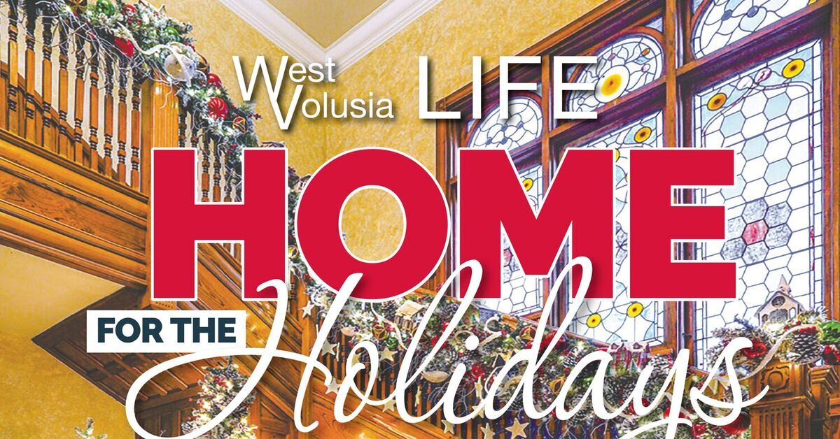 West Volusia Life - Home for the Holidays 2024