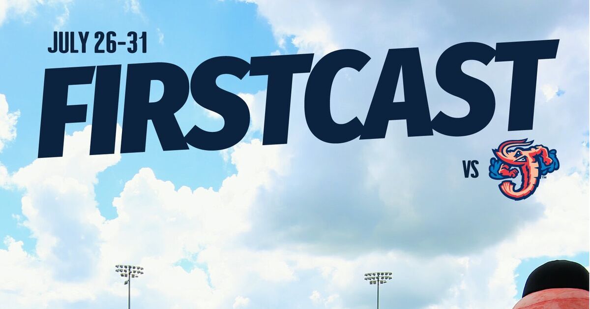 Firstcast July 26-31, 2022